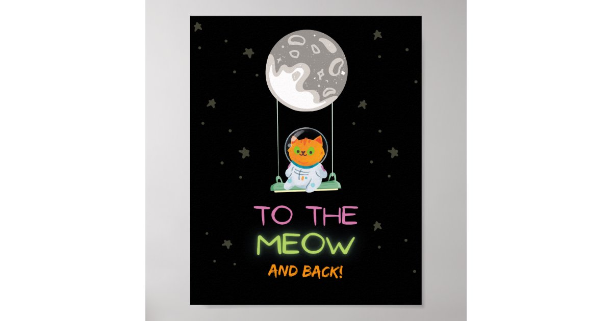 To the meow and back poster | Zazzle