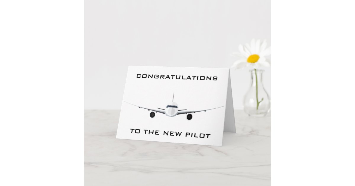 TO THE "NEW PILOT" CONGRATULATIONS CARD | Zazzle