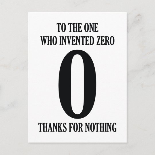 To The One Who Invented Zero Postcard | Zazzle.com