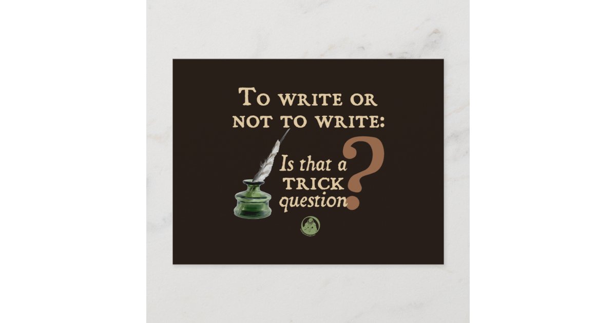 To Write or Not to Write Postcard | Zazzle