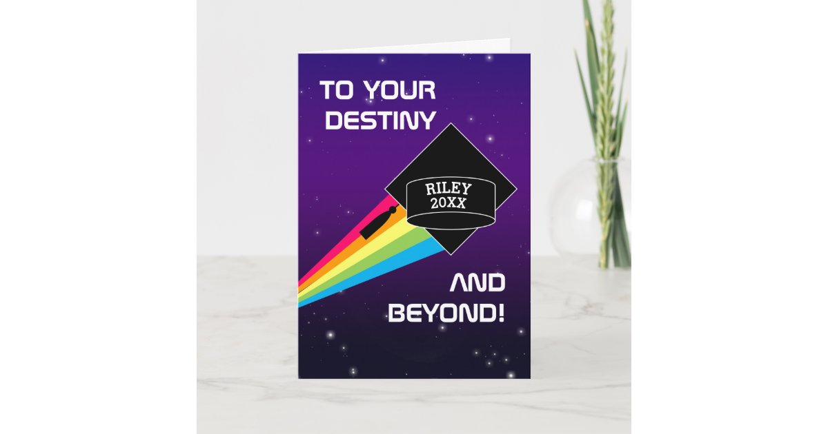 To Your Destiny and Beyond Graduation Card | Zazzle