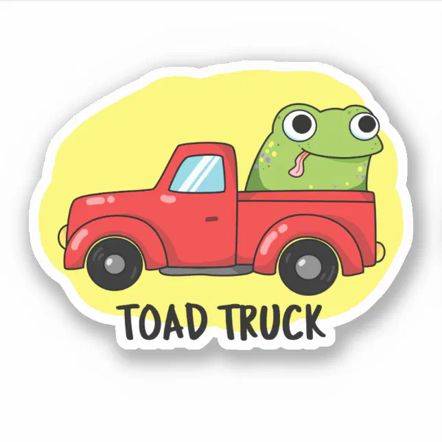 Toad Truck Funny Tow Truck Pun Sticker | Zazzle