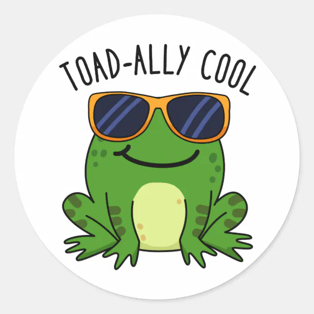 Toadally Cool Funny Toad Pun Classic Round Sticker | Zazzle