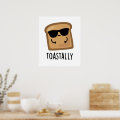 Toastally Funny Toast Bread Pun Poster | Zazzle