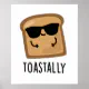 Toastally Funny Toast Bread Pun Poster | Zazzle