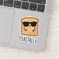 Toastally Funny Toast Bread Pun Sticker | Zazzle