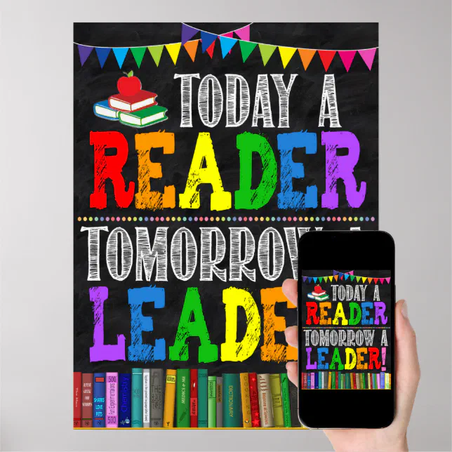 Today A Reader Tomorrow A Leader Classroom Poster | Zazzle