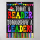 Today A Reader Tomorrow A Leader Classroom Poster | Zazzle