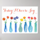 Today I Choose Joy Poster | Zazzle.com