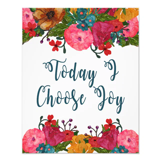 Today I Choose Joy | Inspirational Quote Photo Print | Zazzle