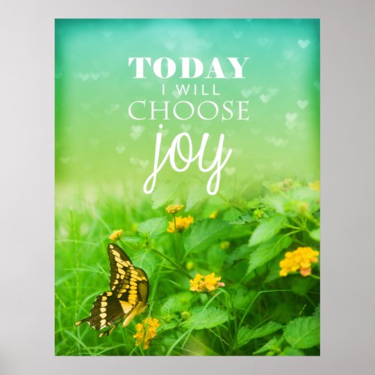 Today I Choose Joy Poster | Zazzle.com