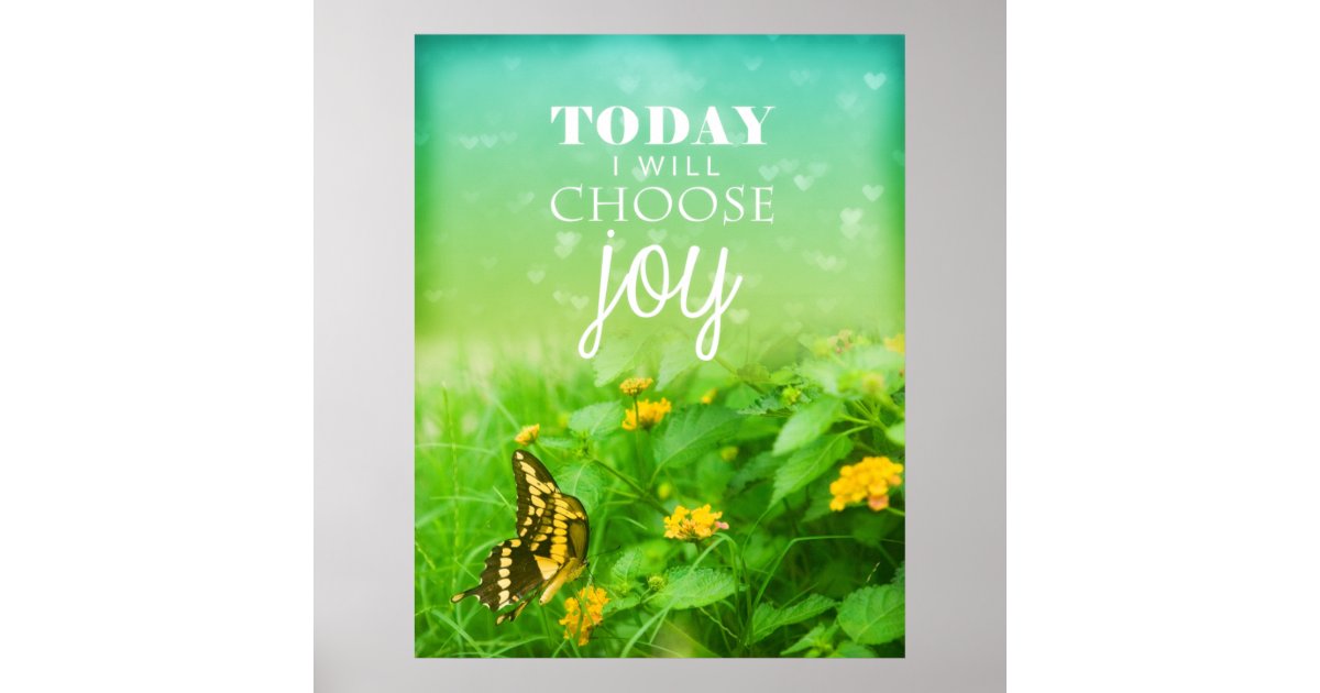 Today I Choose Joy Poster | Zazzle