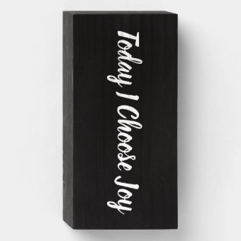 Today I Choose Joy Wooden Box Sign | Zazzle