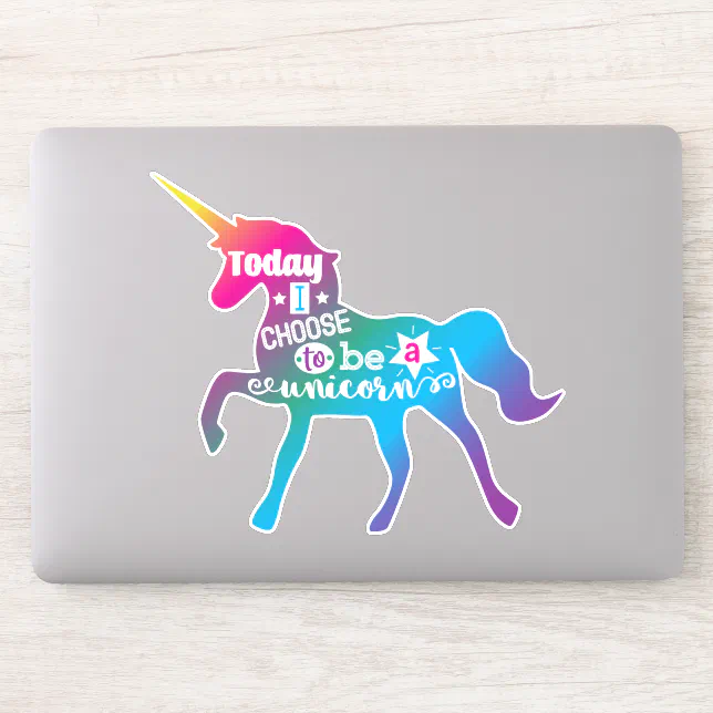 Today, I choose to be a unicorn Sticker | Zazzle