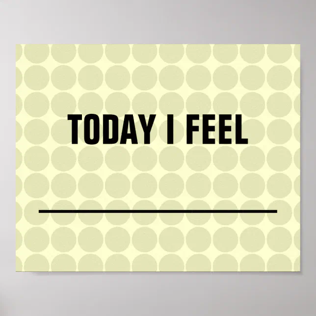 Today I Feel... Poster | Zazzle
