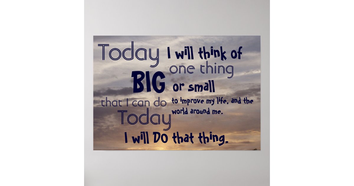 "Today I will..." Motivational Poster | Zazzle