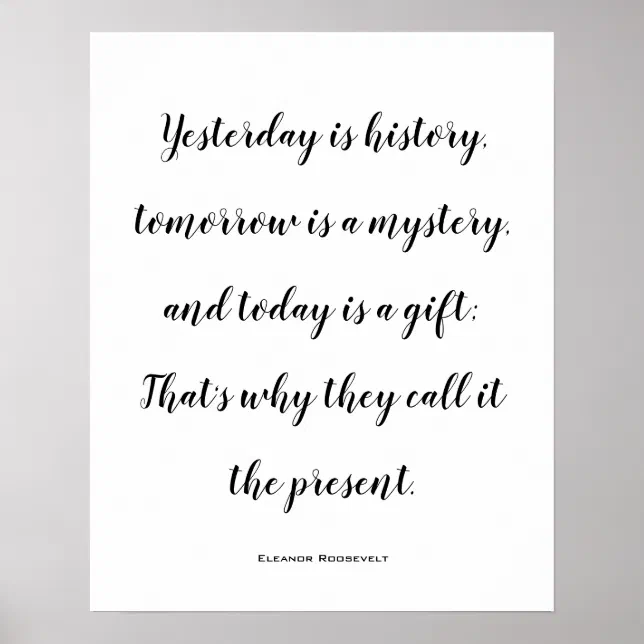 Today Is A Gift Inspirational Quote Poster | Zazzle