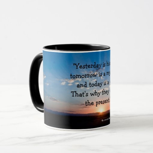 Today Is A Gift Sunrise Inspirational Quote Mug | Zazzle