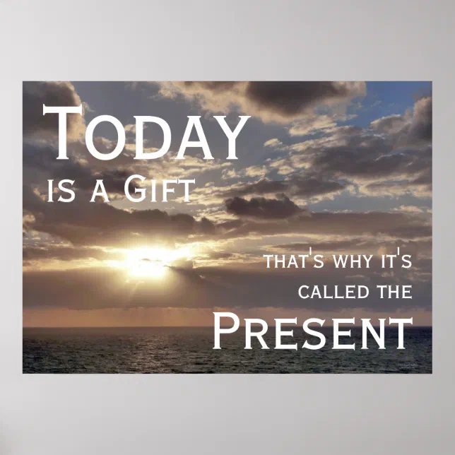 Today is a Gift, Sunrise Motivational Poster | Zazzle