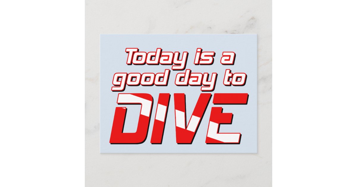 Today is a Good Day to Dive Postcard | Zazzle