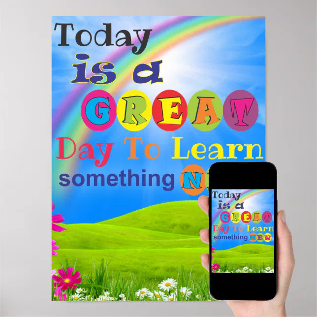 Today is a Great Day to Learn Something New Poster | Zazzle