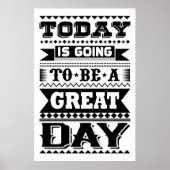 Today Is Going To Be A Great Day (Motivational) Poster | Zazzle
