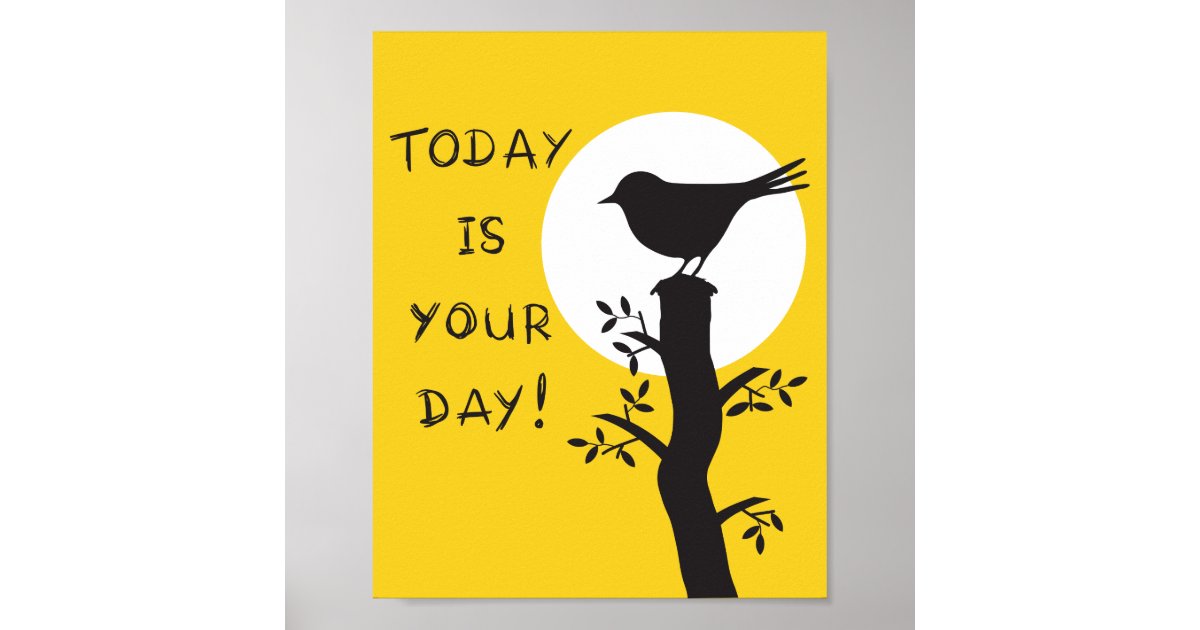 Today is your day - inspirational hand drawn quote poster | Zazzle