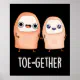 Toe-gether Funny BIg Toe Pun Dark BG Poster | Zazzle