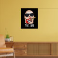 Toe Jam Funny Big Toe Music Pun Dark BG Poster | Zazzle