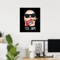 Toe Jam Funny Big Toe Music Pun Dark BG Poster | Zazzle