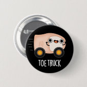 Toe Truck Funny Anatomy Body Parts Pun Dark BG Button | Zazzle