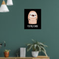 Toetally Dude Funny Big Toe Pun Dark BG Poster | Zazzle