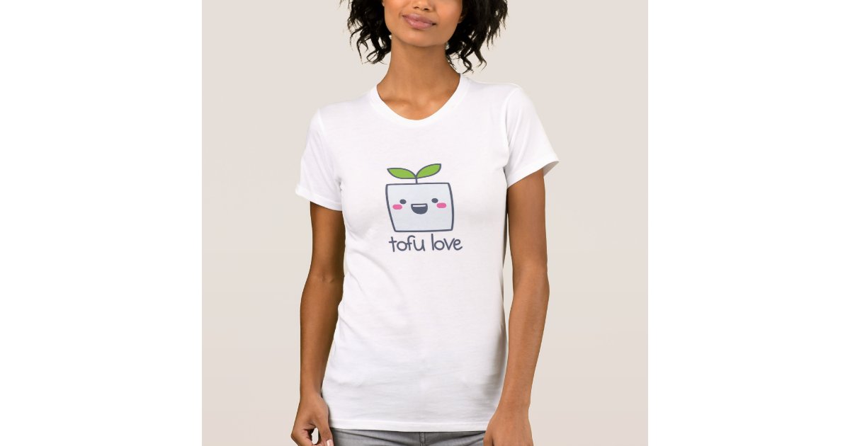 Tofu Love Shirt | Zazzle