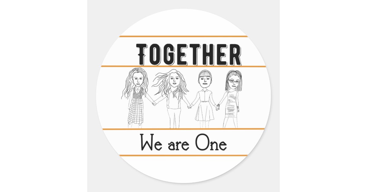 ''Together, we are one'', Classic Round Sticker | Zazzle