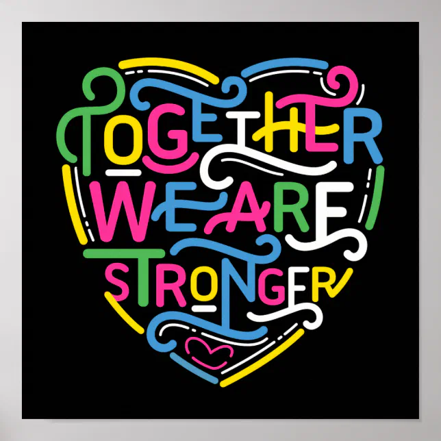 Together We Are Stronger Poster | Zazzle