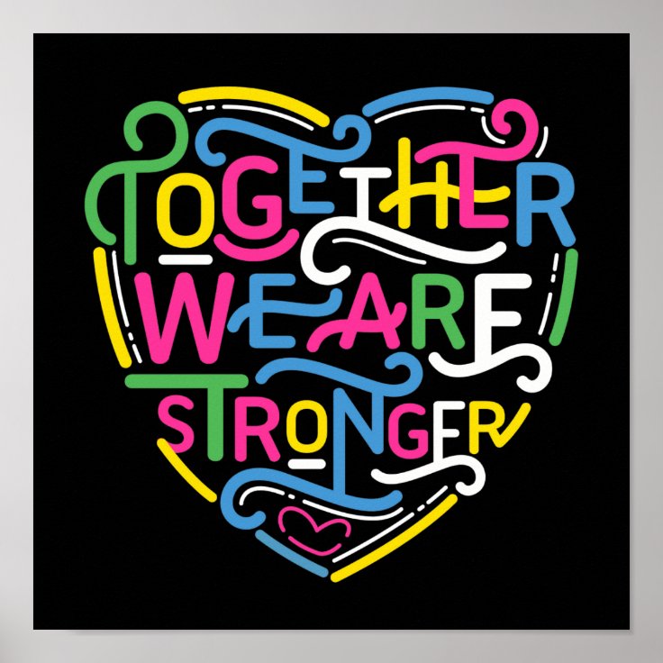 Together We Are Stronger Poster | Zazzle