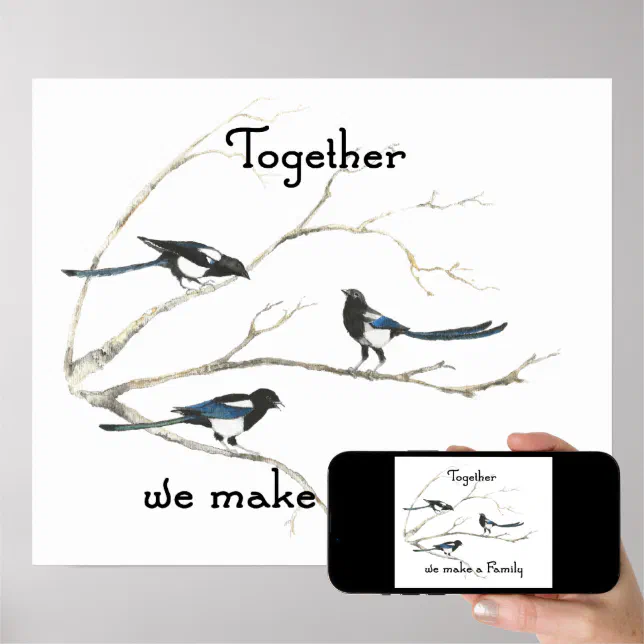 Together we make Family Magpie Bird Quote Poster | Zazzle