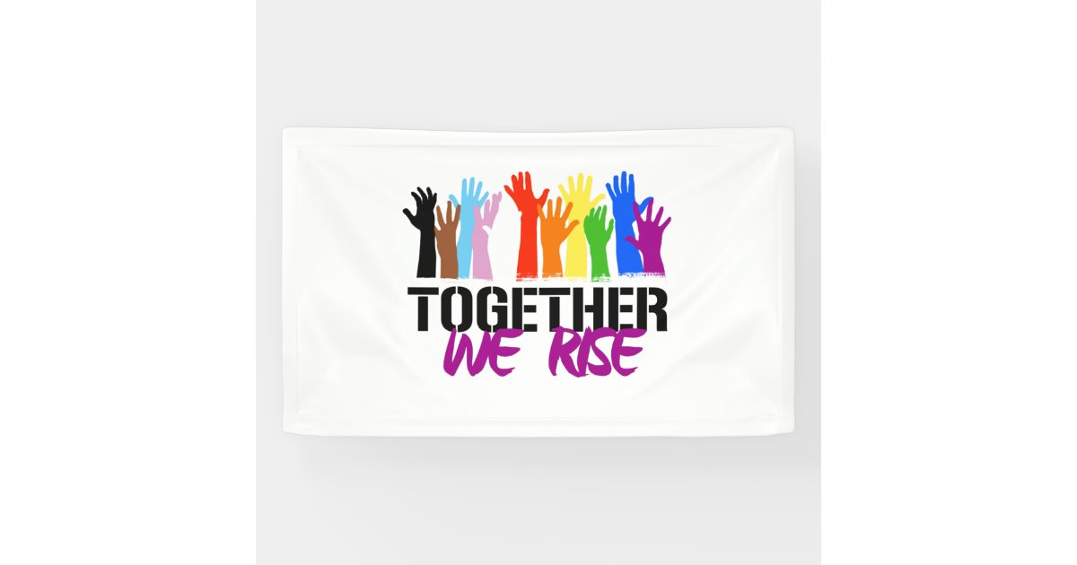 Together we Rise Banner | Zazzle
