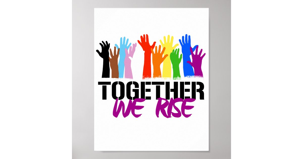 Together we Rise Poster | Zazzle