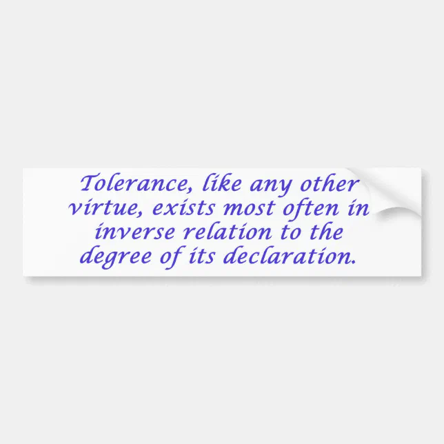 Tolerance Bumper Sticker | Zazzle