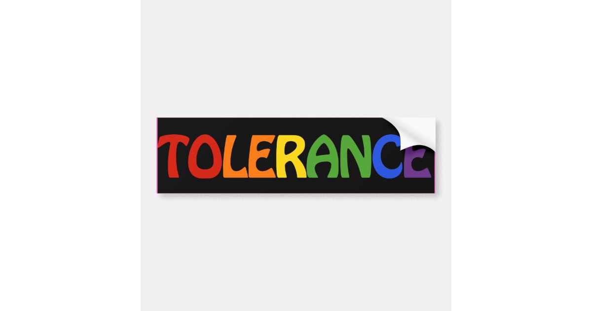 TOLERANCE RAINBOW -.png Bumper Sticker | Zazzle