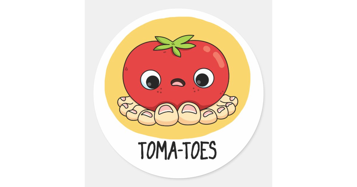 Toma-toes Funny Tomato With Toes Pun Classic Round Sticker | Zazzle