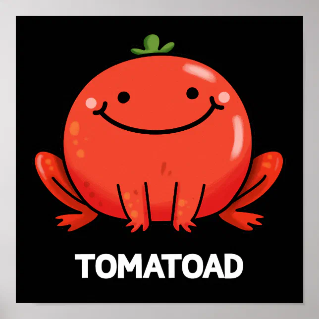 Tomatoad Funny Tomato Toad Pun Dark BG Poster | Zazzle