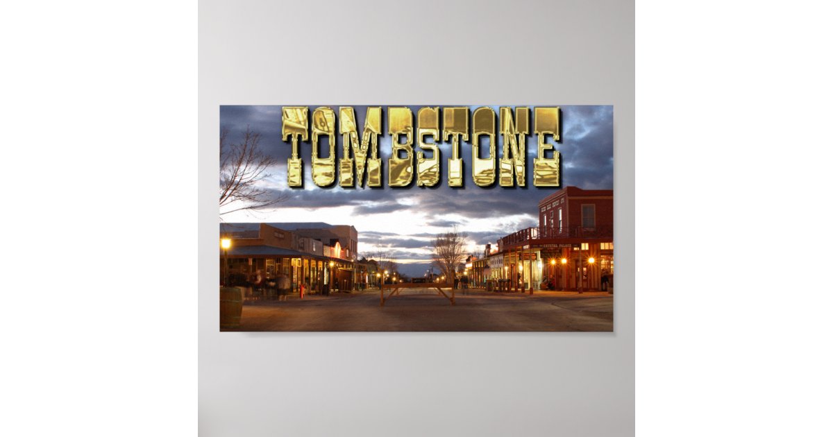 Tombstone AZ Poster | Zazzle