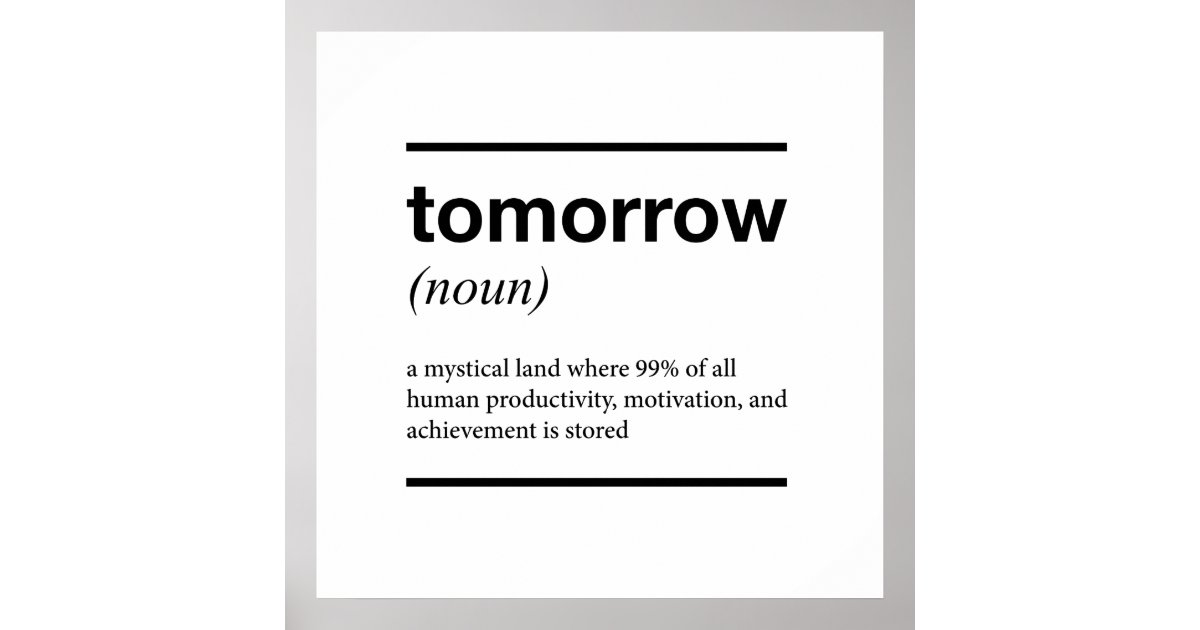 Tomorrow Inspirational Poster | Zazzle