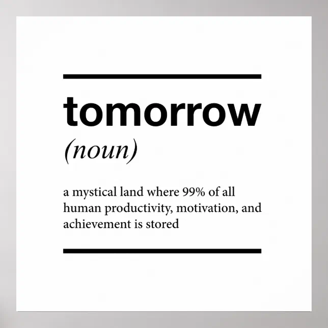 Tomorrow Inspirational Poster | Zazzle