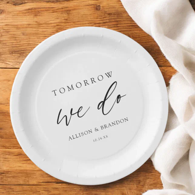 Tomorrow We Do Elegant Rehearsal Dinner Paper Plates | Zazzle