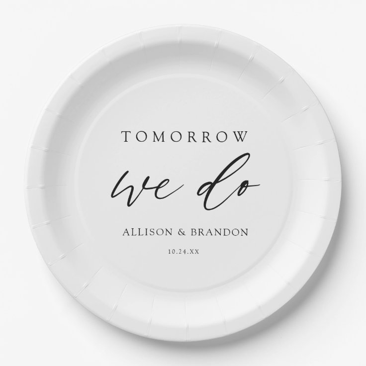 Tomorrow We Do Elegant Rehearsal Dinner Paper Plates | Zazzle