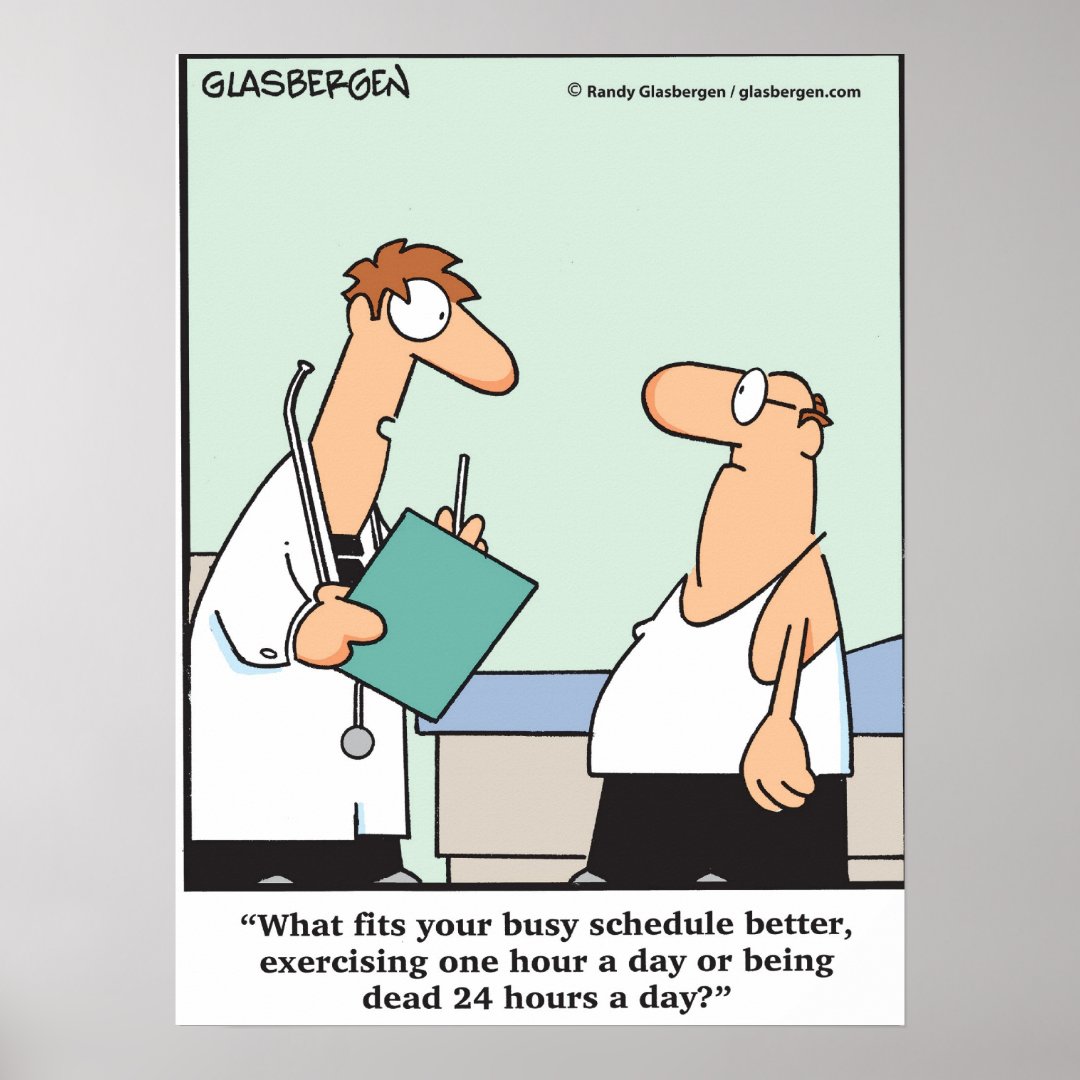 Too Busy To Exercise? Poster | Zazzle