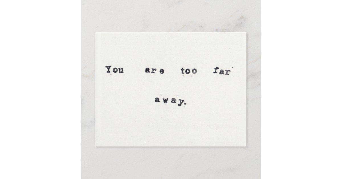 Too far away postcard | Zazzle